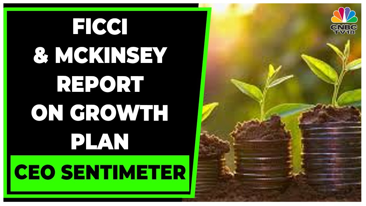 Discussing The Key Goals Of FICCI & Mckinsey Report For India Growth ...