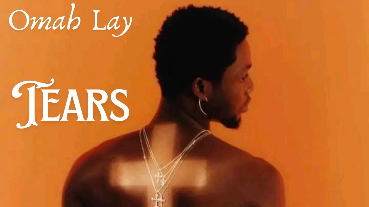 Omah Lay – Tears (Official Lyrics Video) - YouTube