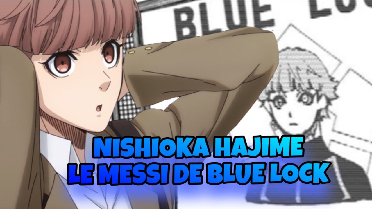 Blue lock: nishioka hajime , le Messi de Blue lock - YouTube