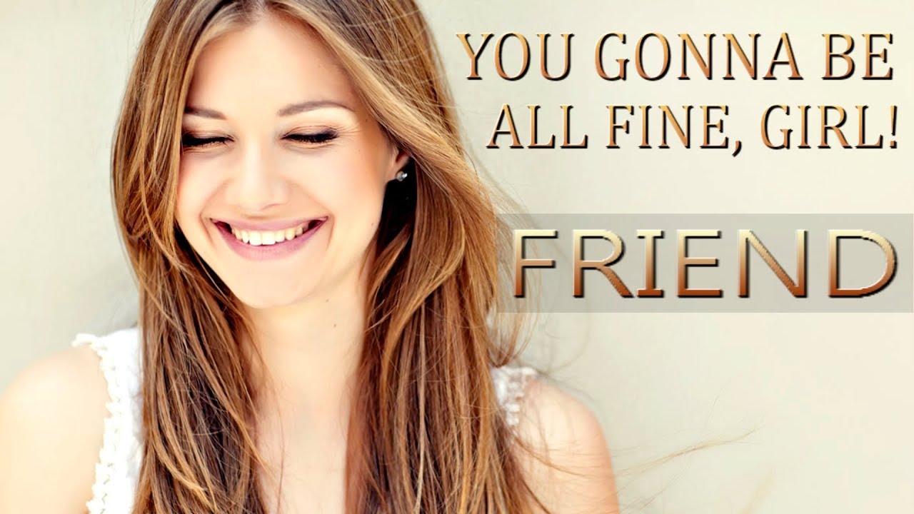 LINA - " F R I E N D - YOU GONNA BE ALL FINE, GIRL! " - YouTube