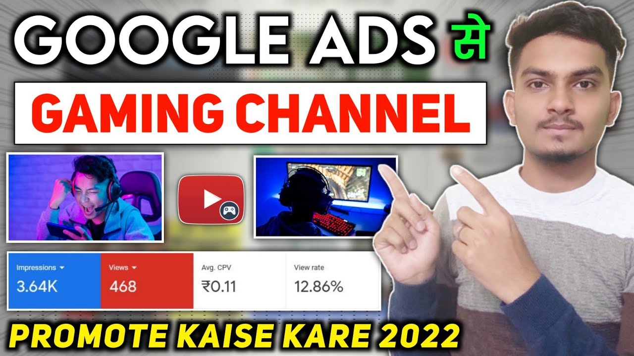 Gaming Video Ka Ad Kaise Lagaye | Google Ad Se Gaming Video Promote ...