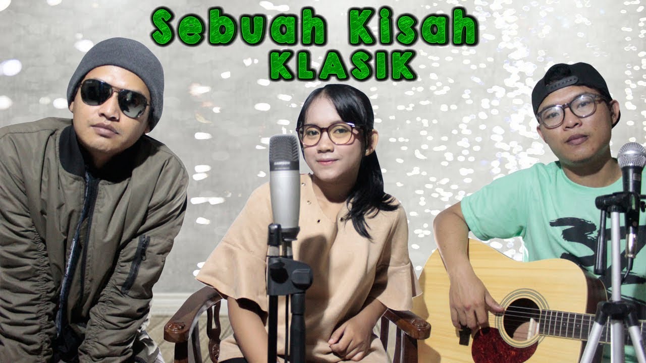 Sebuah Kisah Klasik Akustik Cover New Version - YouTube