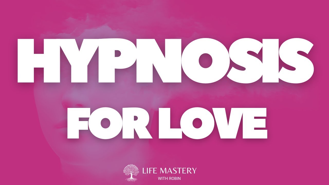Hypnosis for love - YouTube