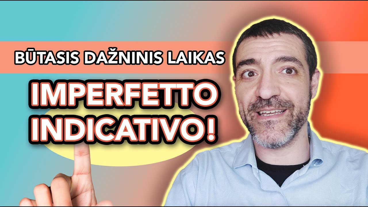 Būtasis dažninis laikas (tempo imperfetto) - YouTube