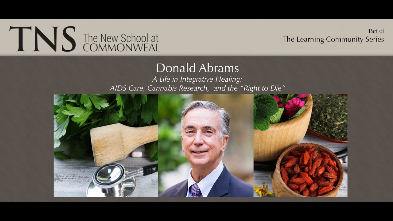 Donald Abrams - A Life in Integrative Healing: AIDS Care, Cannabis ...