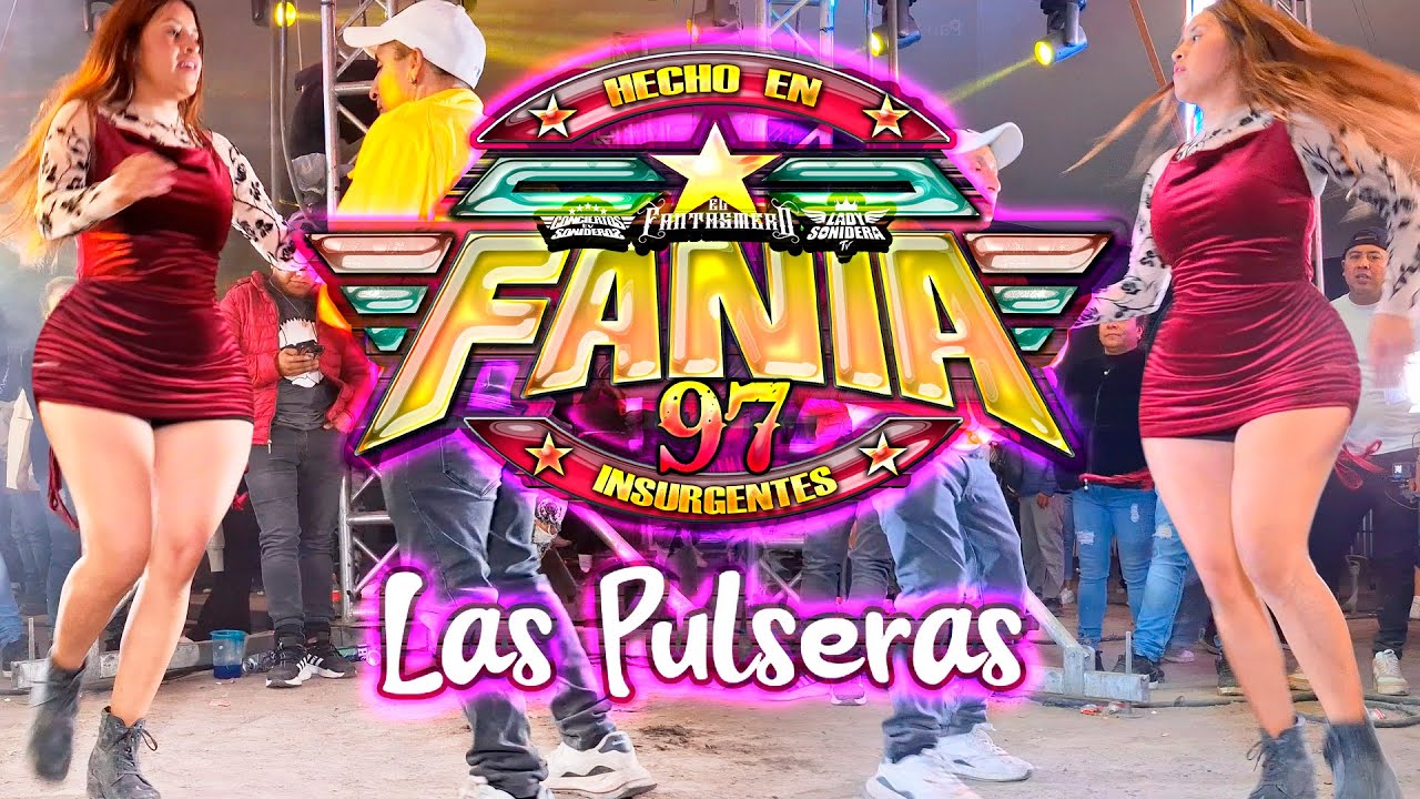 SONIDO FANIA 97 2025 PULSERA BORDÁ LA CUMBIA DE LAS PULSERAS GUADALUPE ...