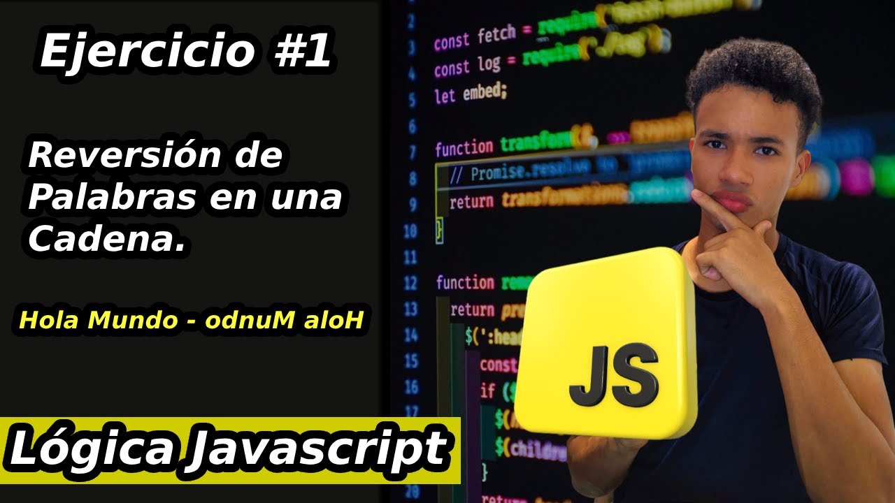 Lógica Javascript || Ejercicio 1. Reversión de Palabras en una Cadena ...
