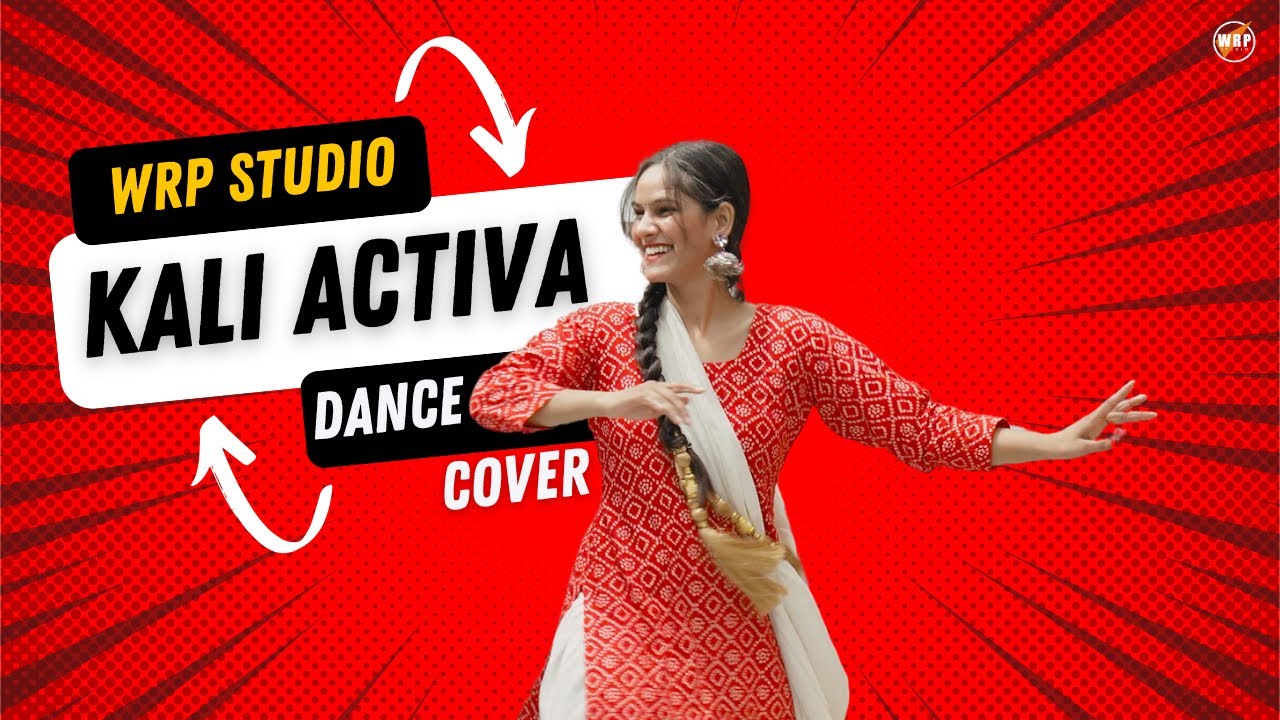 "Kali Activa Dance Performance | WRP STUDIO - YouTube