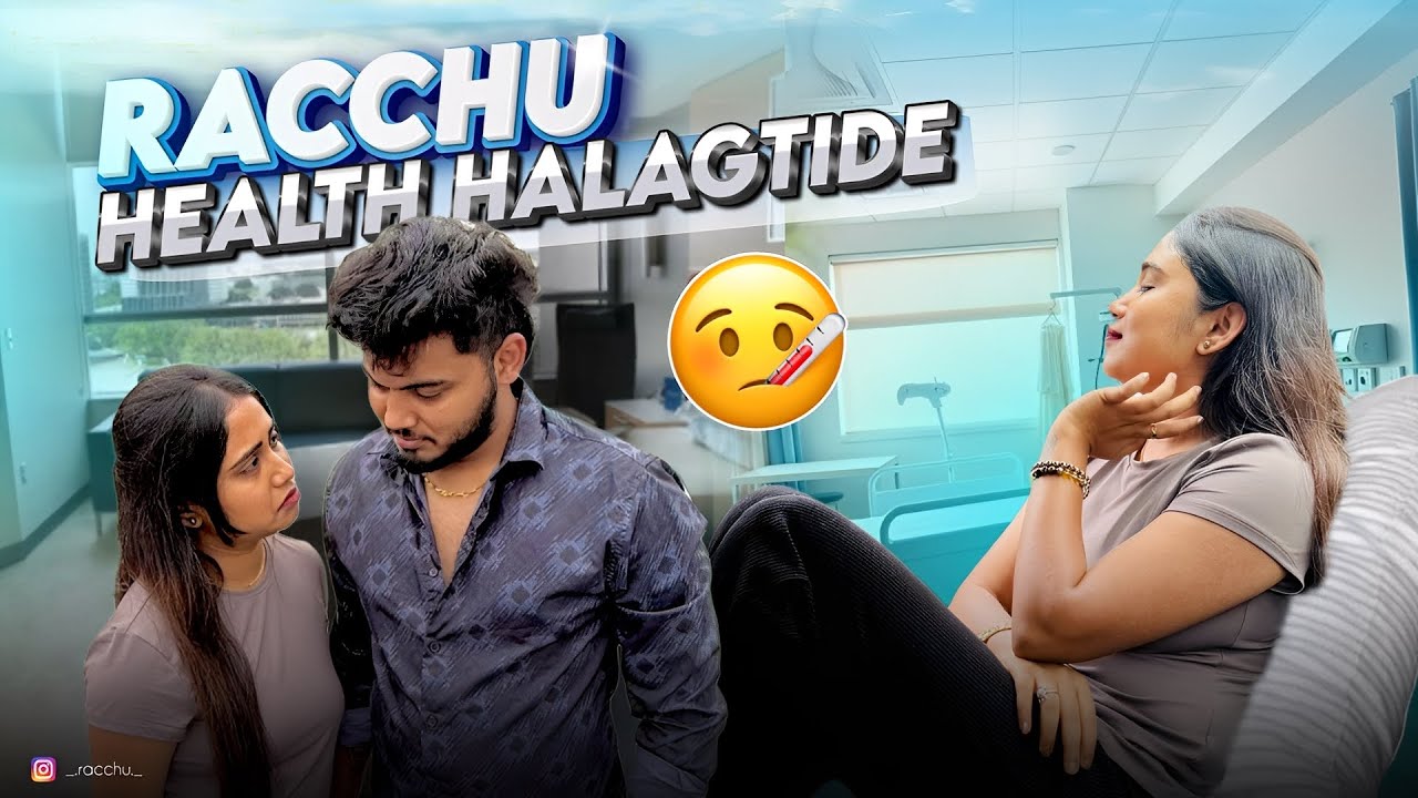Racchu health 😭||rakhi katdee 🙈||racchunaveenvlogs|| - YouTube