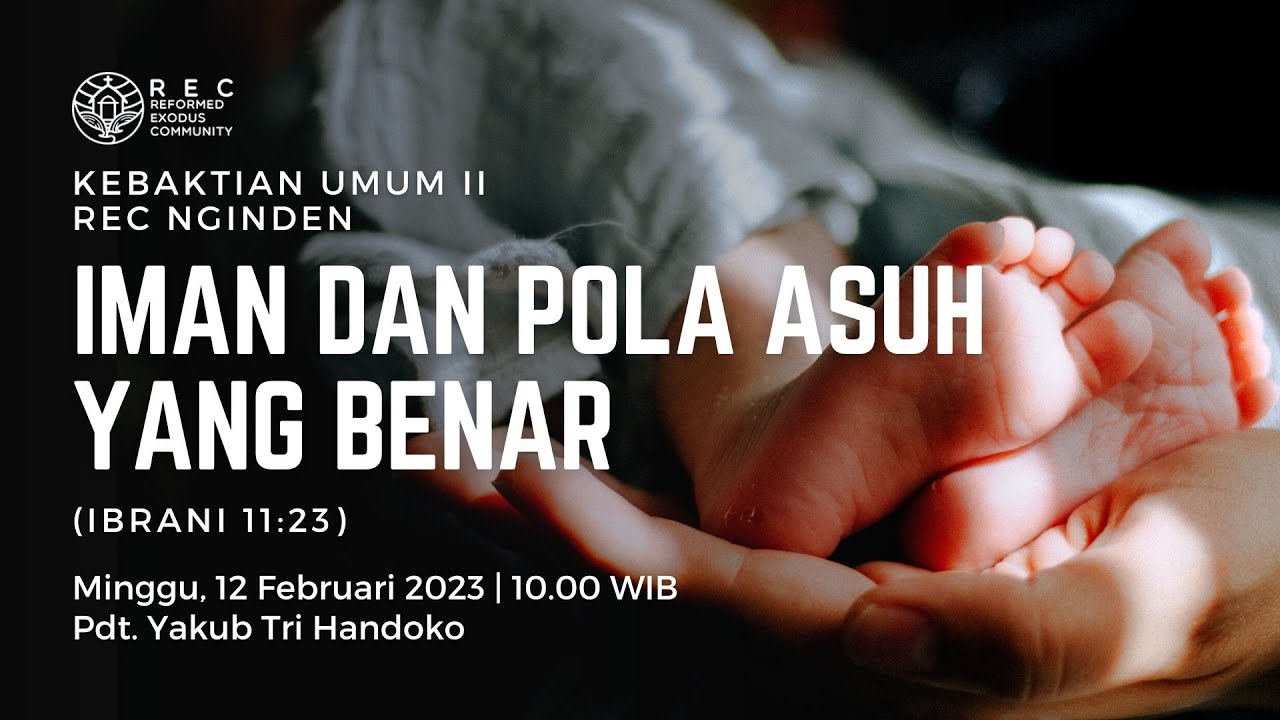 REC Nginden KU2 - Iman dan Pola Asuh yang Benar (Ibrani 11:23) - Pdt ...