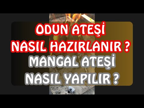 ODUN ATEŞİ NASIL HAZIRLANIR ? EN KOLAY MANGAL ATEŞİ NASIL YAPILIR ? EN KOLAY MANGAL YAKMA VİDEOSU