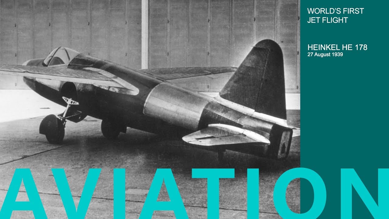 Heinkel HE 178 - The world's first jet aircraft - August 27, 1939 - YouTube