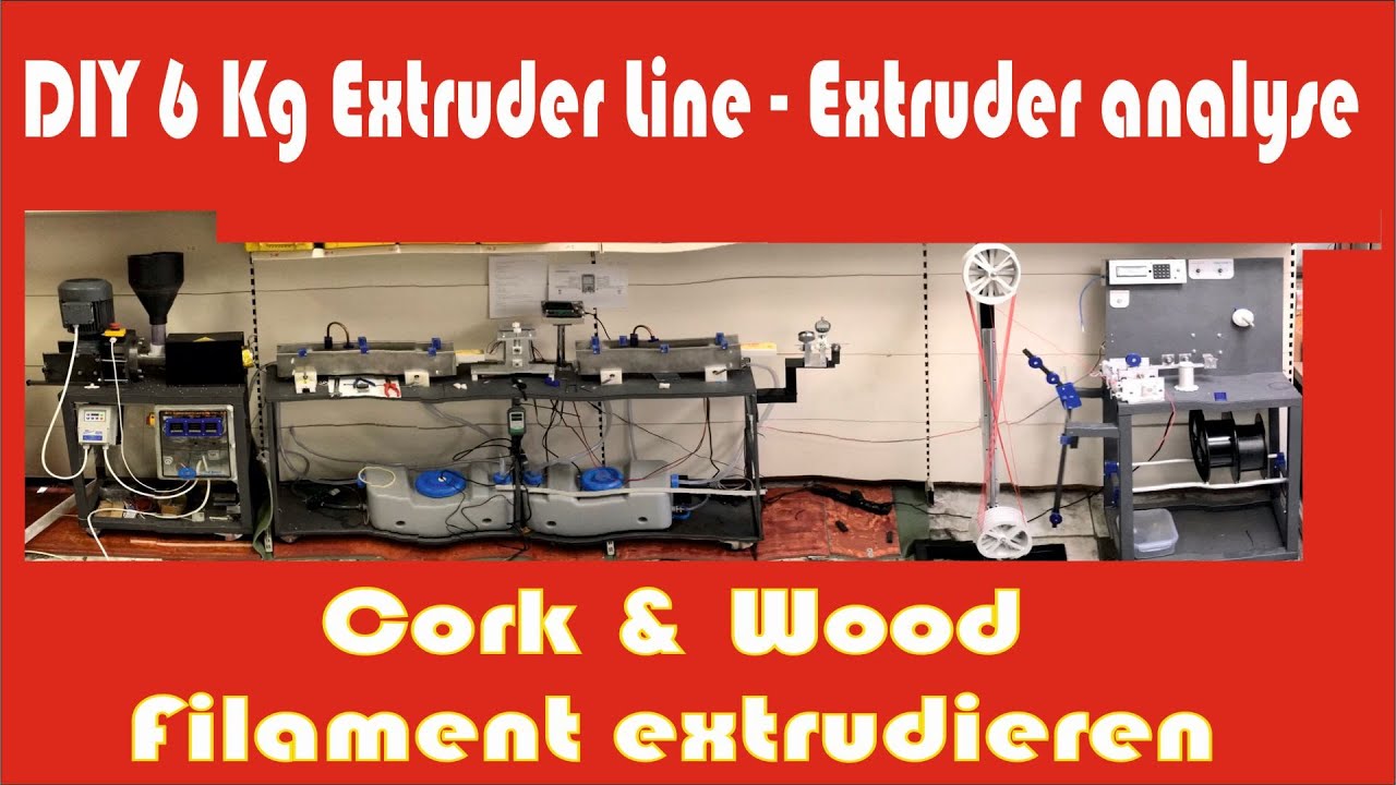 DIY 6 Kg Extruder Line - Extruder Analysis& Cork & Wood Filament ...