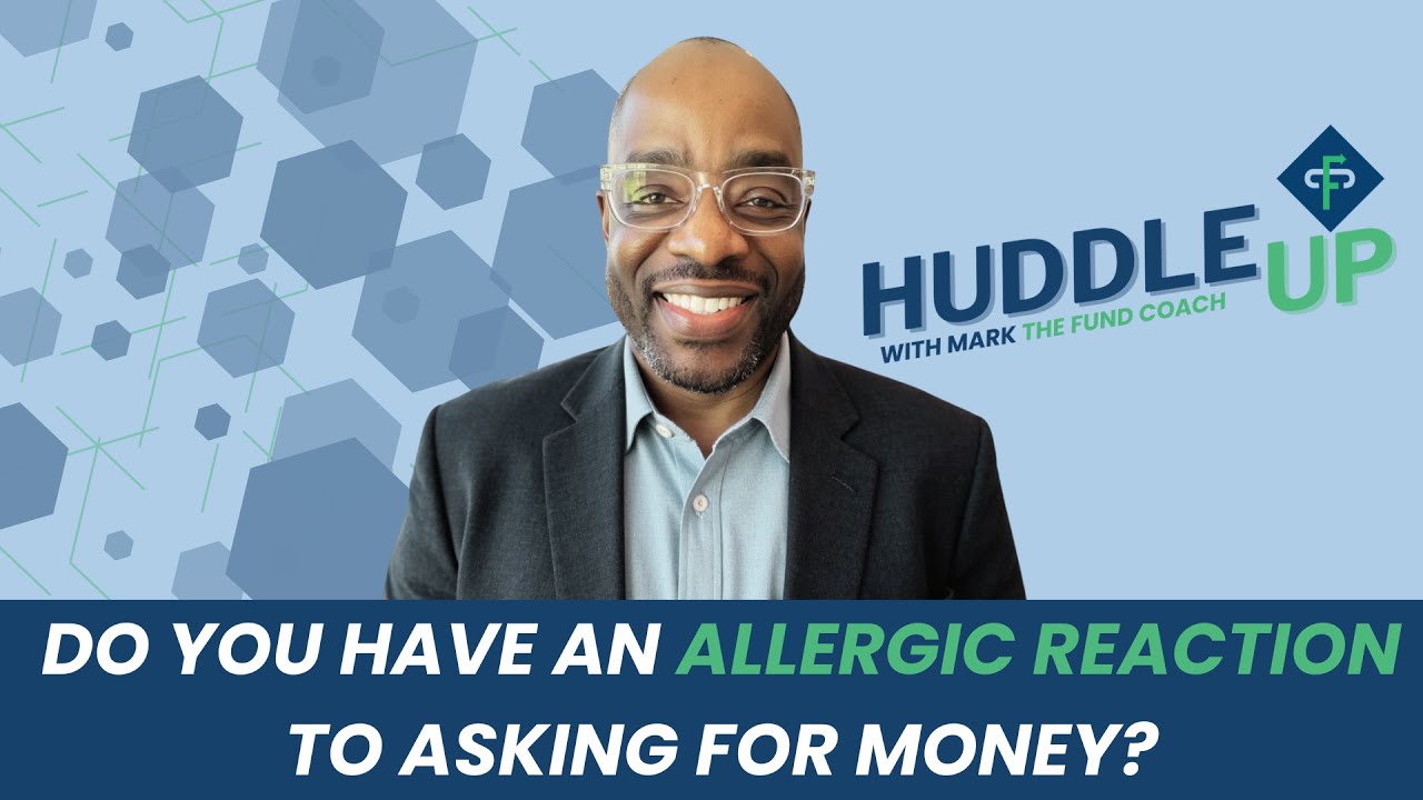 Do You Have an Allergic Reaction to Asking for Money? - YouTube