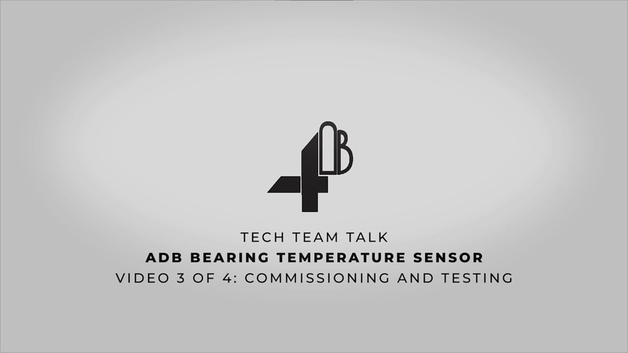 ADB Bearing Temperature Sensor - Commissioning and Testing by 4B ...