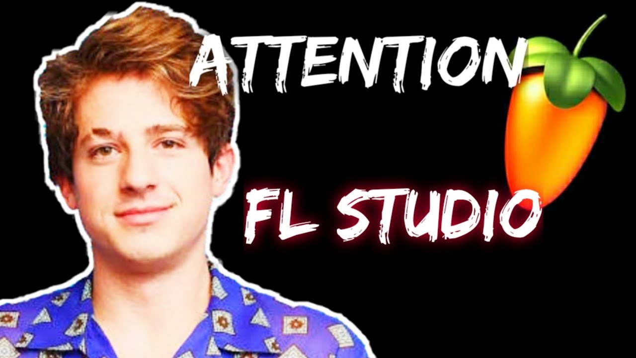 Charlie puth - ATTENTION [ fl studio cover ] - YouTube