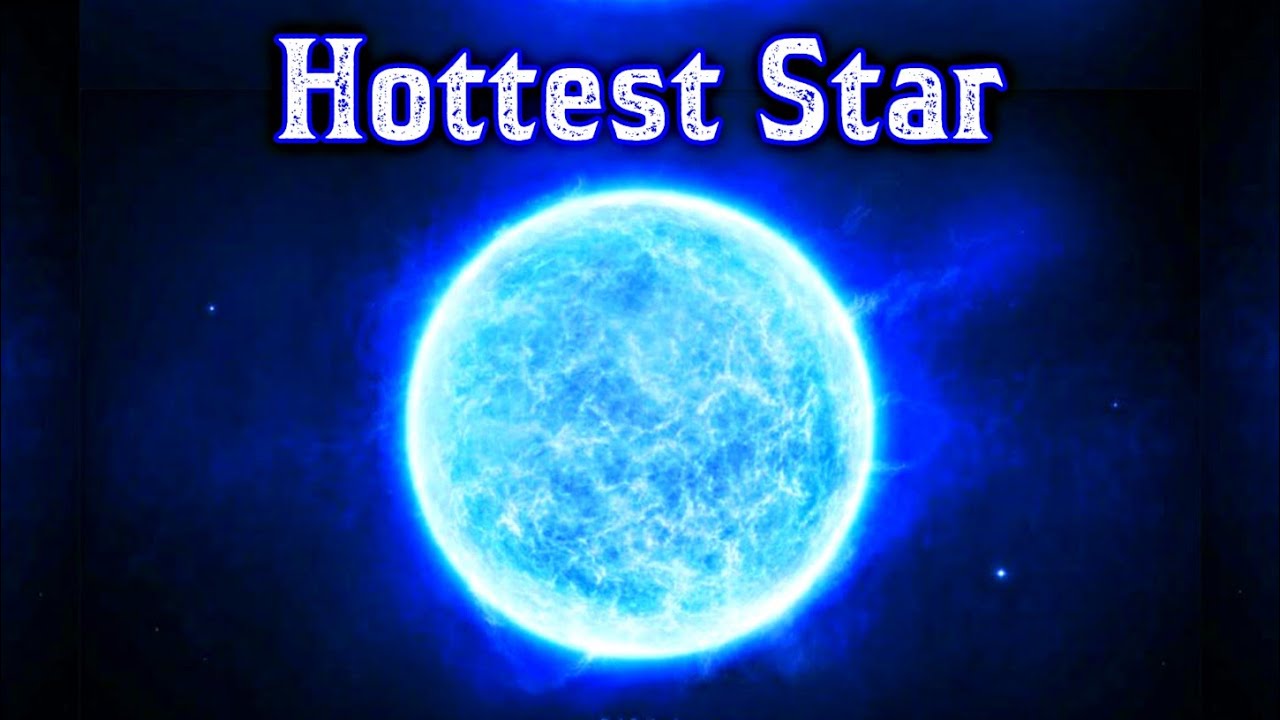 Hottest Star In The Universe | The Hottest Star | WR 102 | Wolf Rayet ...