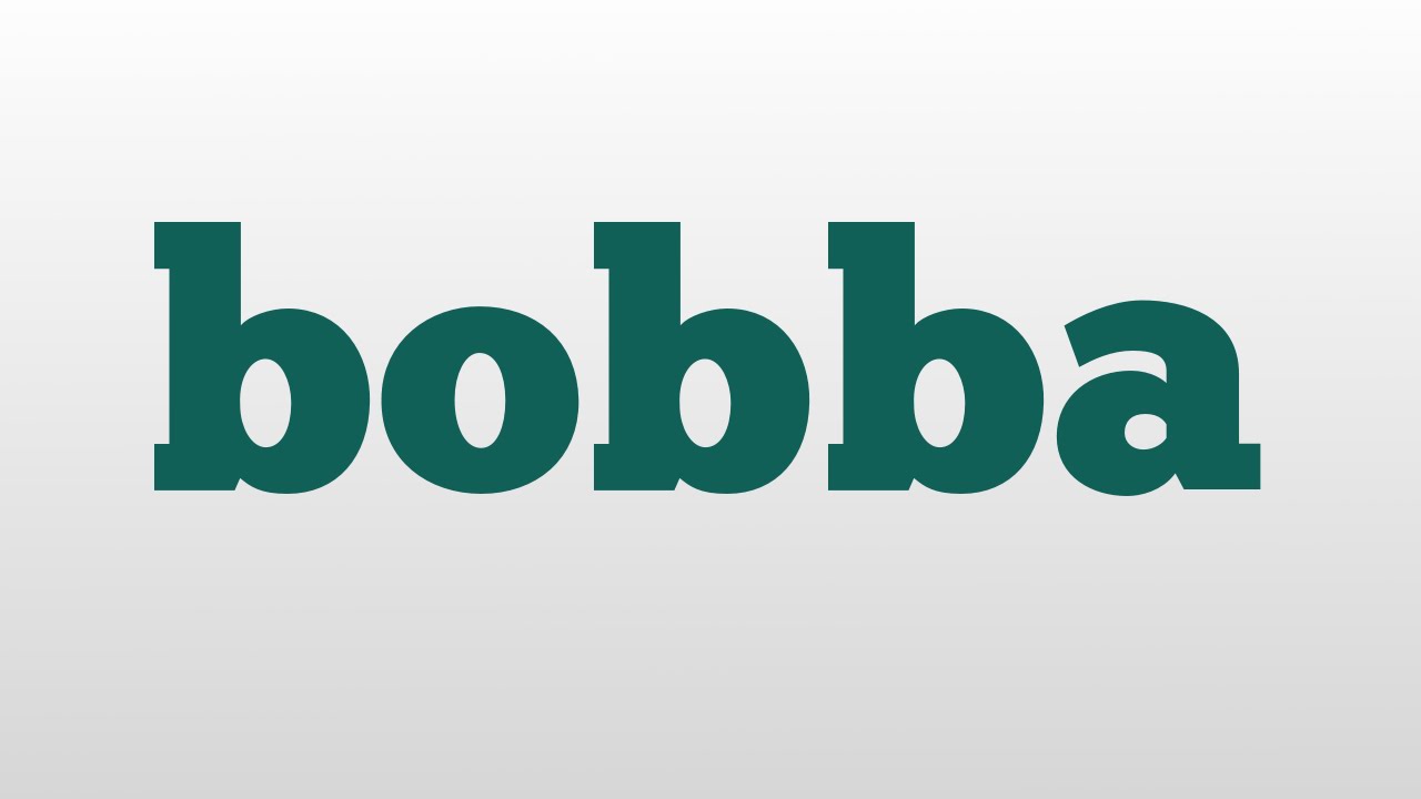 bobba meaning and pronunciation - YouTube
