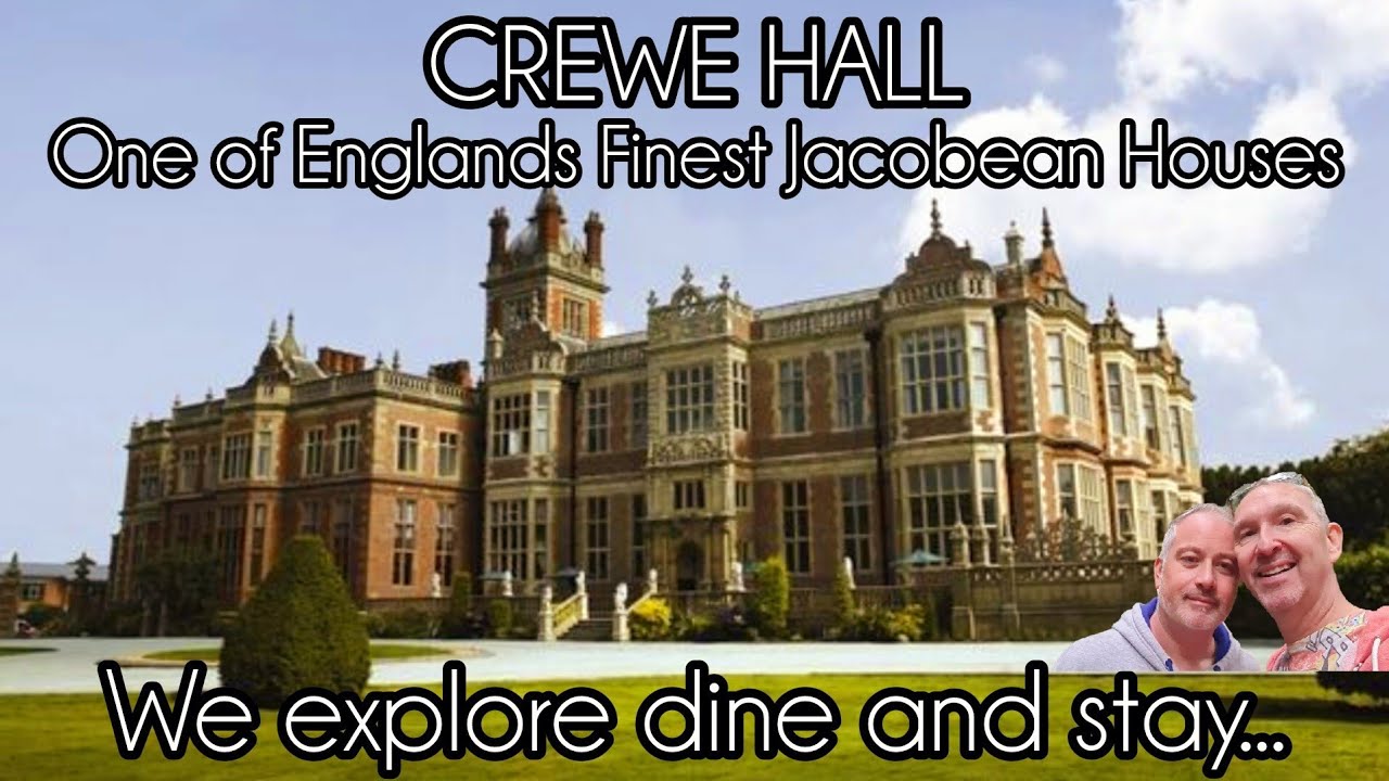 CREWE HALL A JACOBEAN MASTERPIECE in Cheshire England... we explore & spend the night! - YouTube