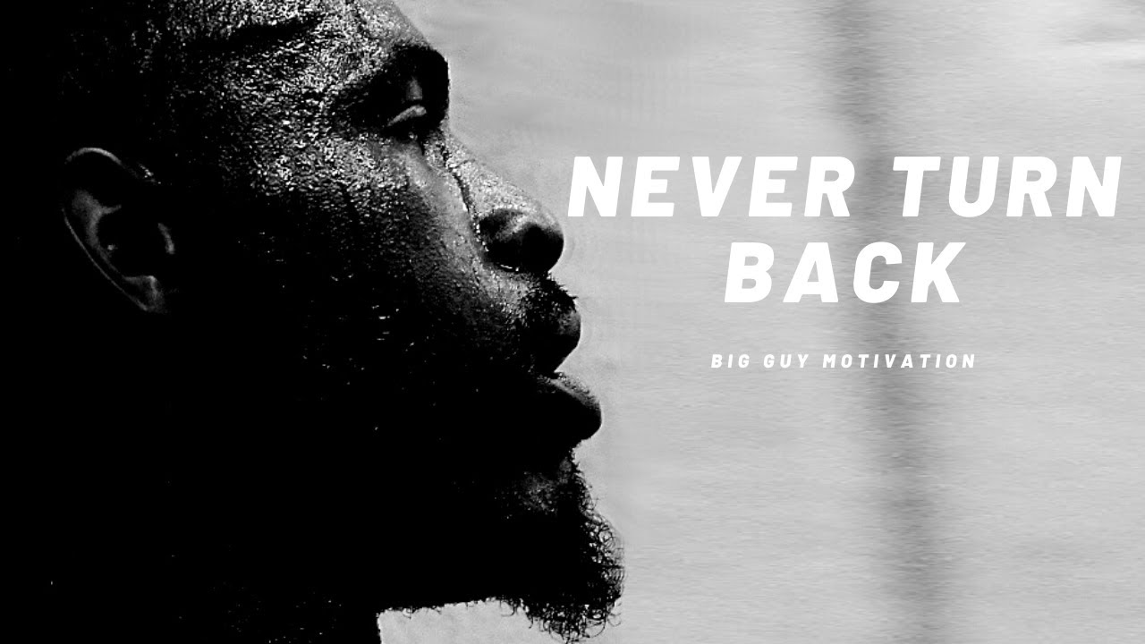 NEVER TURN BACK - Best Motivational video for success in life. - YouTube