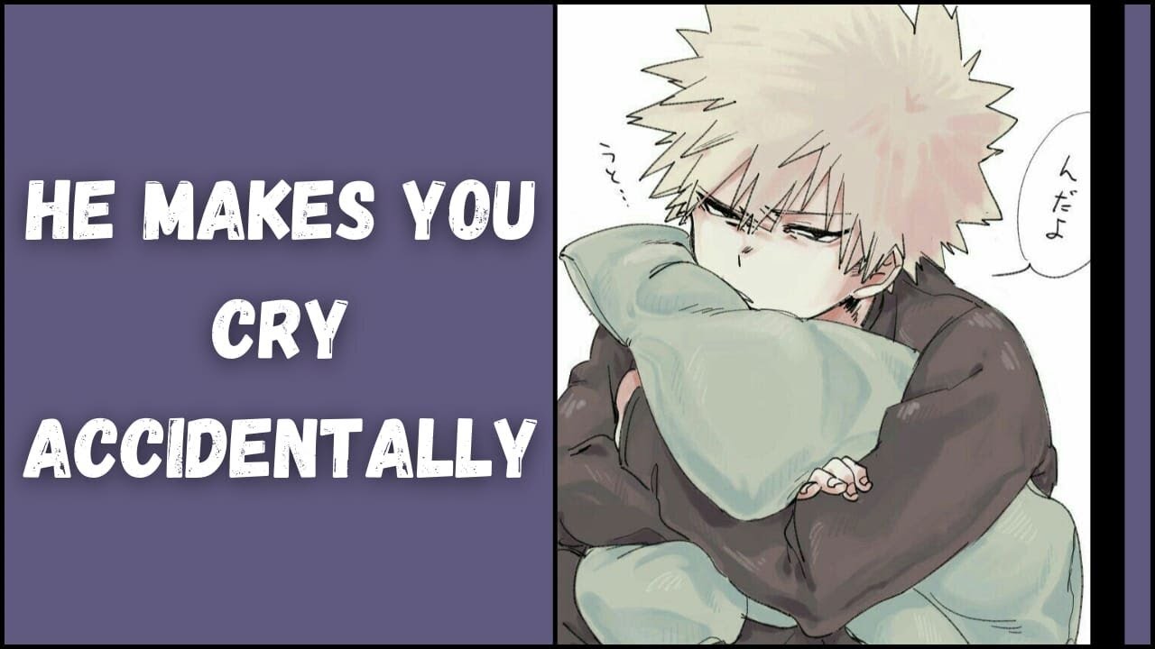 He makes you cry accidentally | Bakugou x listener | MHA ASMR - YouTube