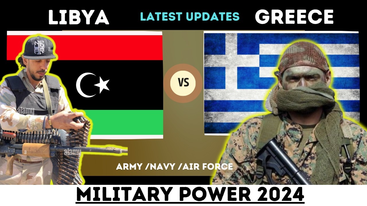 Greece vs Libya Military Power Comparison 2024 - YouTube