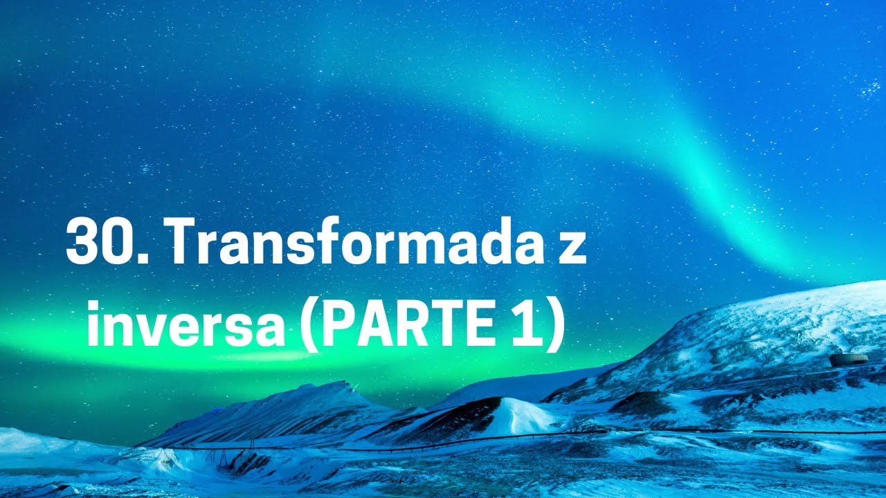 30. Transformada z inversa mediante los métodos de división de ...