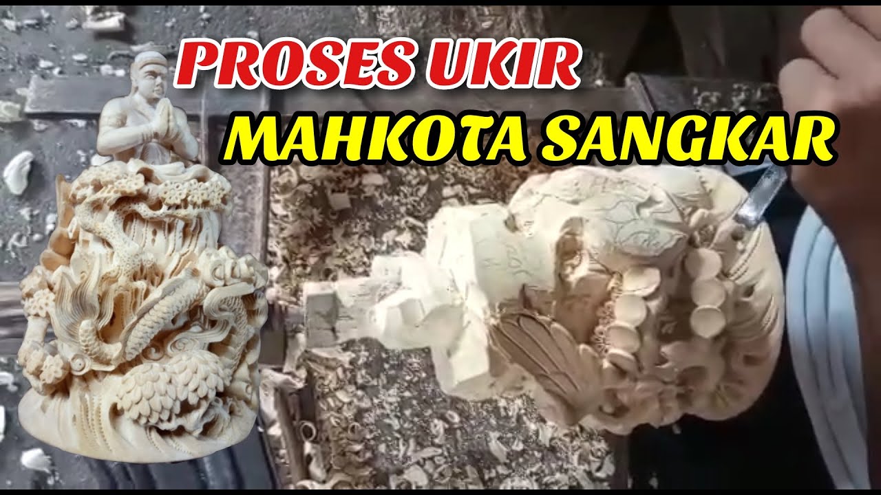 SENI UKIR | PROSES UKIR MAHKOTA SANGKAR UKIR - YouTube