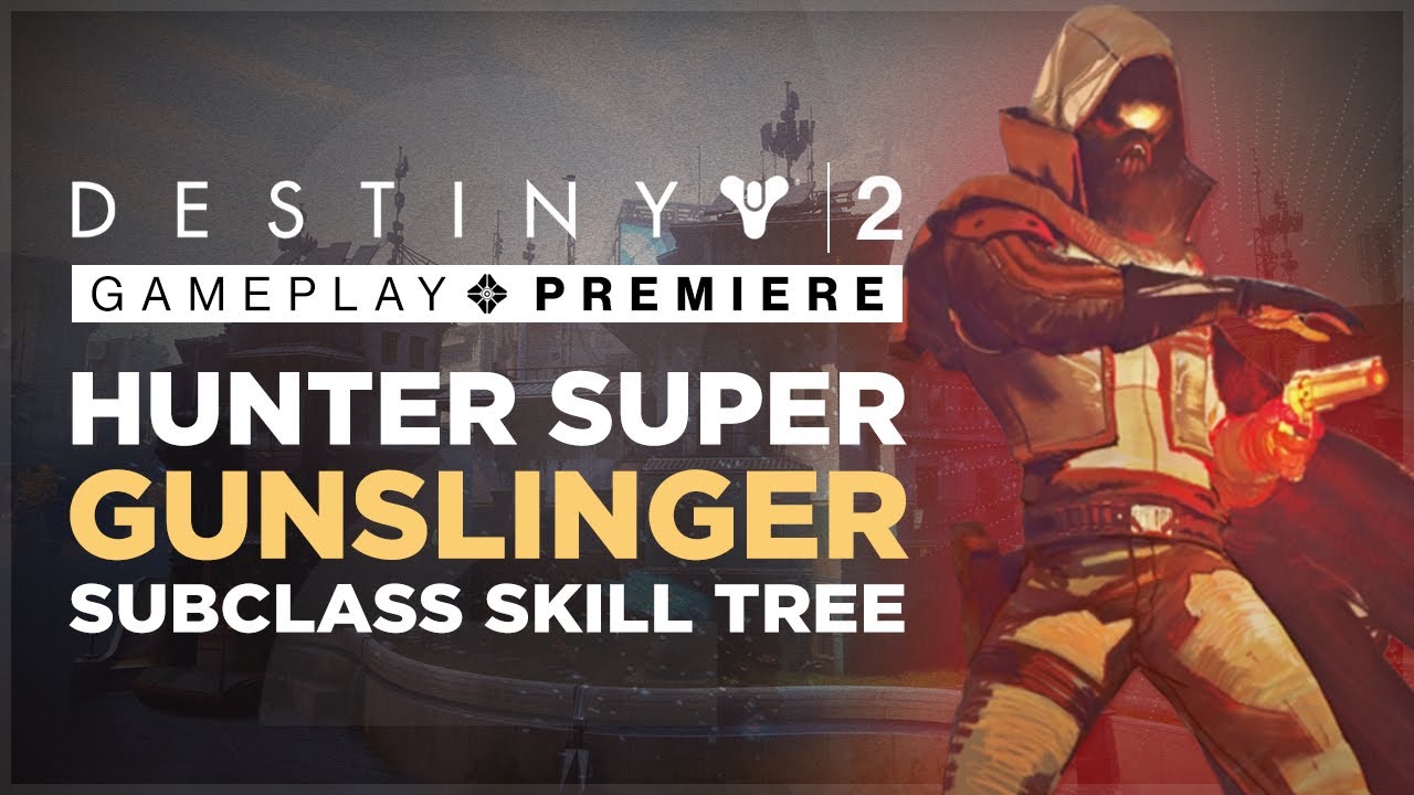 Destiny 2: New 'Gunslinger' Hunter Subclass Skill Tree Overview - YouTube
