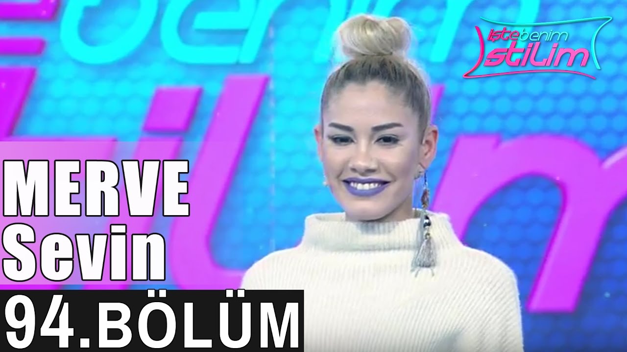 İşte Benim Stilim - Merve Sevin - 94. Bölüm 7. Sezon - YouTube