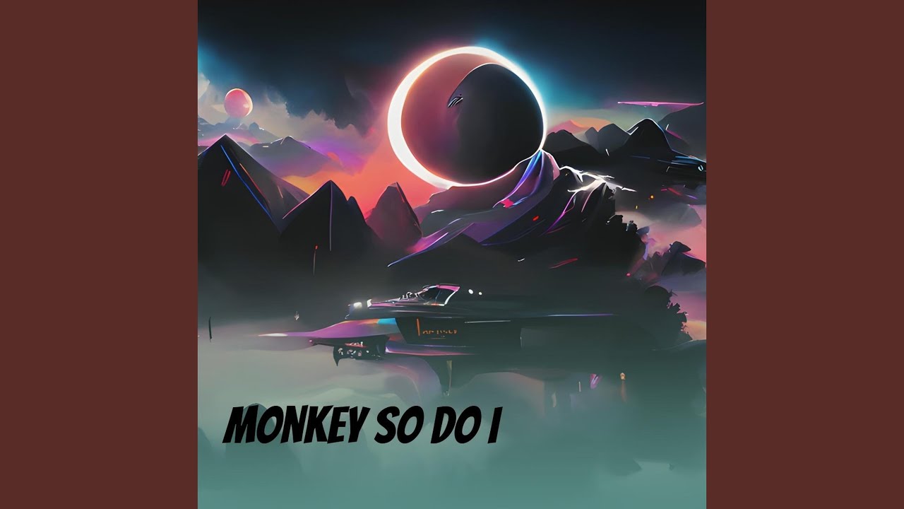 Monkey so do I - YouTube