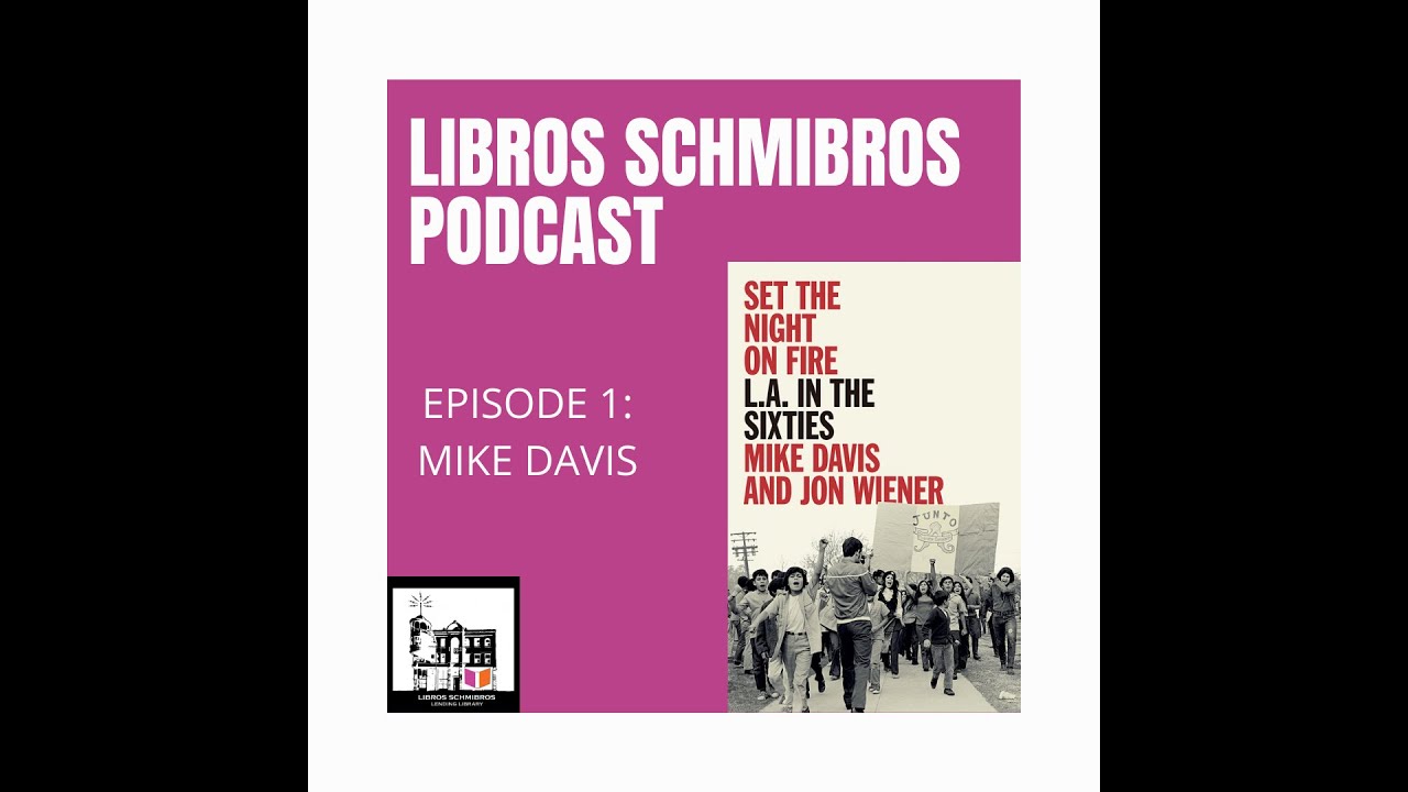 Mike Davis Interview - The Libros Schmibros - YouTube