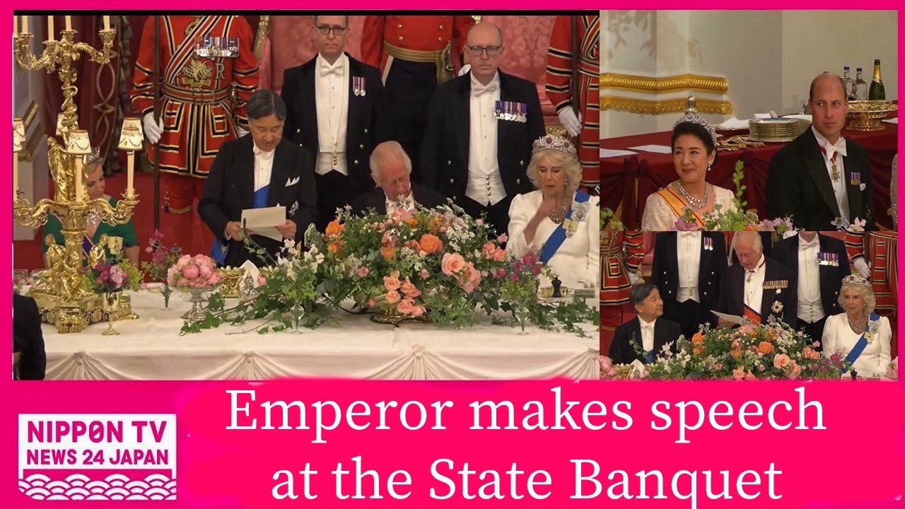 Nearly Full FOOTAGE: Emperor and King make speech at the State Banquet ...