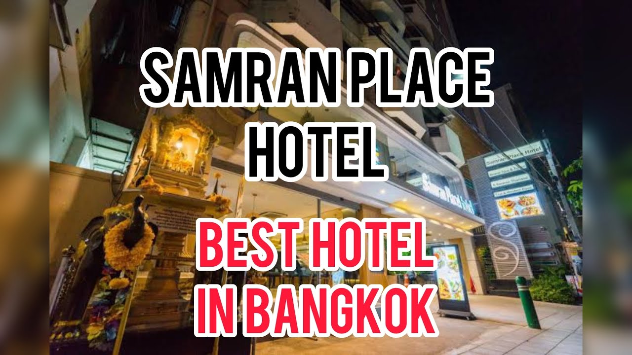 Samran Place Hotel: Warum dieses Hotel in Bangkok perfekt für deinen Aufenthalt ist! - YouTube