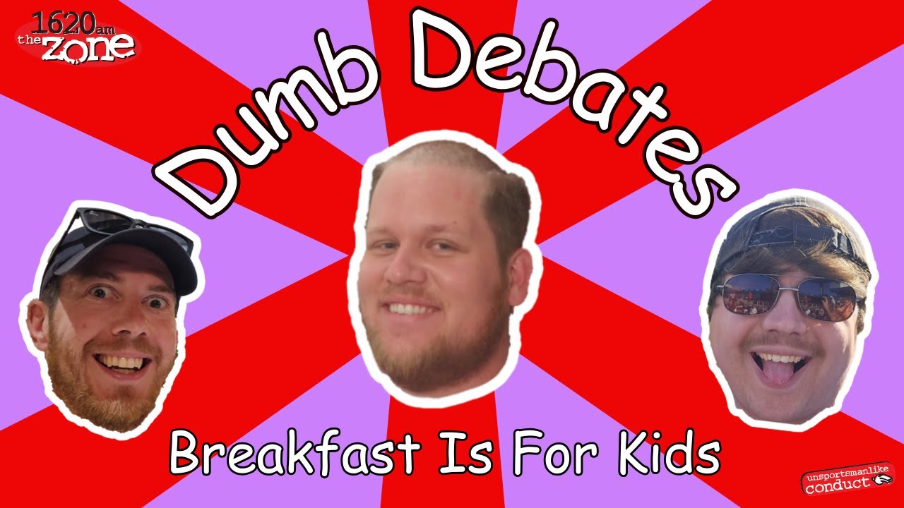 Dumb Debates: Breakfast Is For Children - YouTube