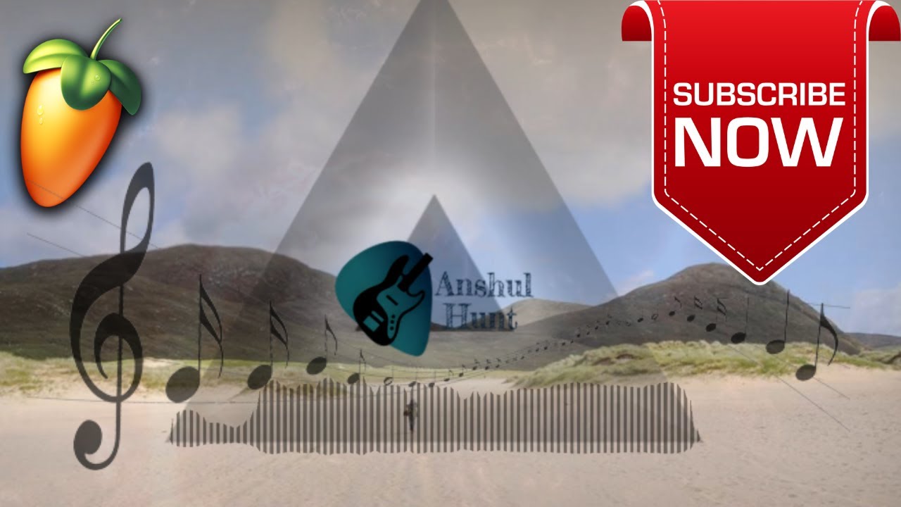 MELODIC MUSIC MADE WITH FL STUDIO || BY ANSHUL HUNT || - YouTube