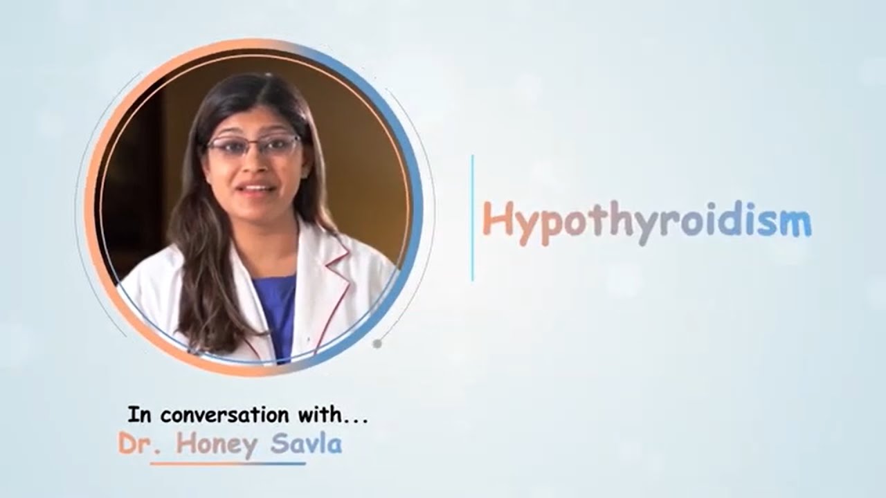 Hypothyroidsm - Dr Honey Savla - YouTube