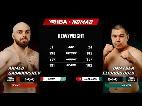 AHMED GADABORSHEV vs OMATBEK ELCHORO UULU | HEAVYWEIGHT | FULL FIGHT | IBA NOMAD 15