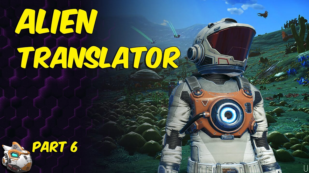 Alien Translator Part 6 No Man's Sky Omega Beginners Guide 2024 - YouTube