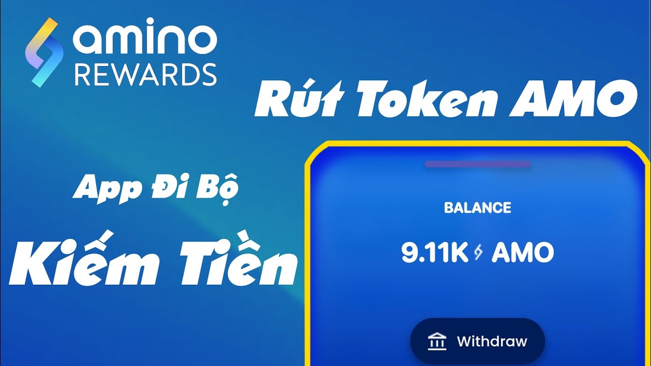 Hướng Dẫn Rút Token AMO Dự Amino Move | App Đi Bộ Kiếm Tiền - YouTube