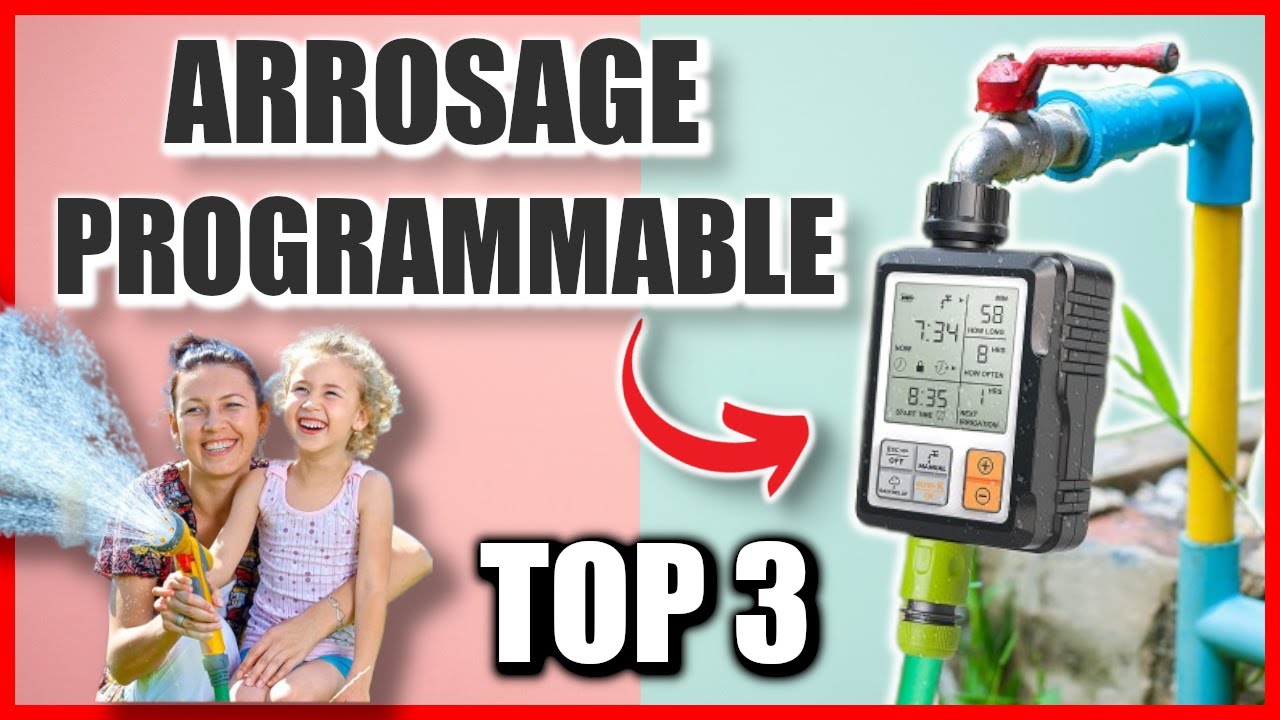 Meilleur PROGRAMMATEUR D’ARROSAGE AUTOMATIQUE 2023 - YouTube