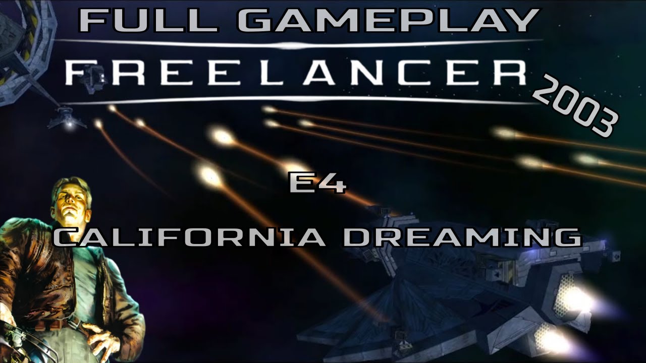 Freelancer E4 | California Dreaming | 2003 Classic Space Sim - YouTube