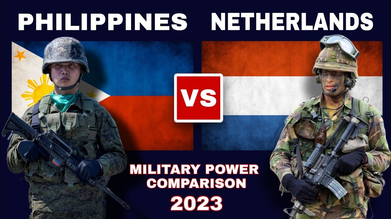 Philippines vs Netherlands Military Power Comparison 2023 | Netherlands ...