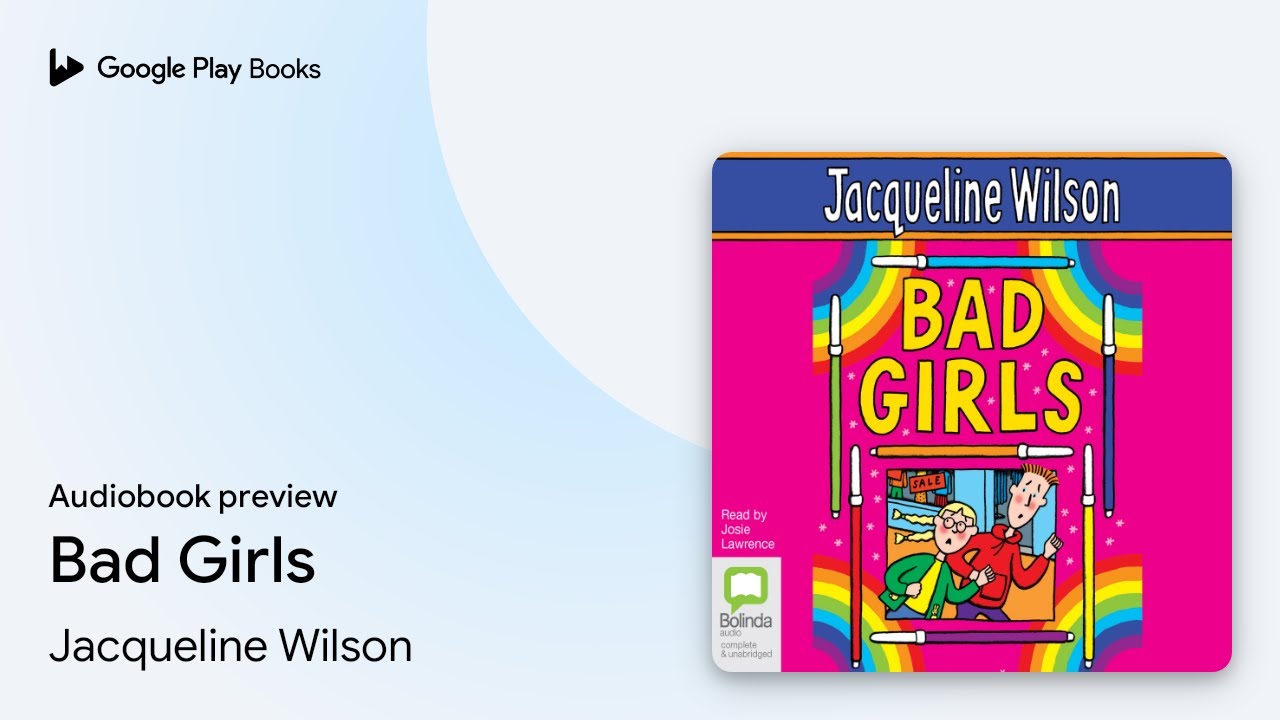 Bad Girls by Jacqueline Wilson · Audiobook preview - YouTube