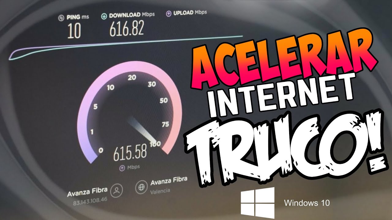 Como Acelerar al MÁXIMO la velocidad de tu INTERNET en Windows 10 / ...