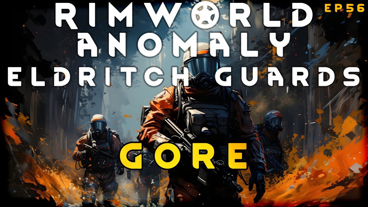 Gore - RimWorld Eldritch Guards EP56 - YouTube
