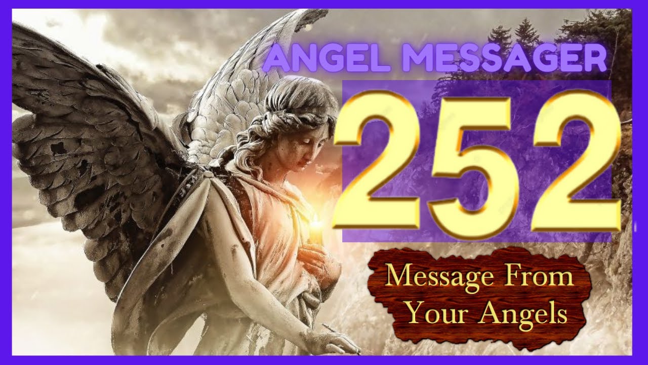  Angel Number 252 Meaning Connect With Your Angels And Guides YouTube