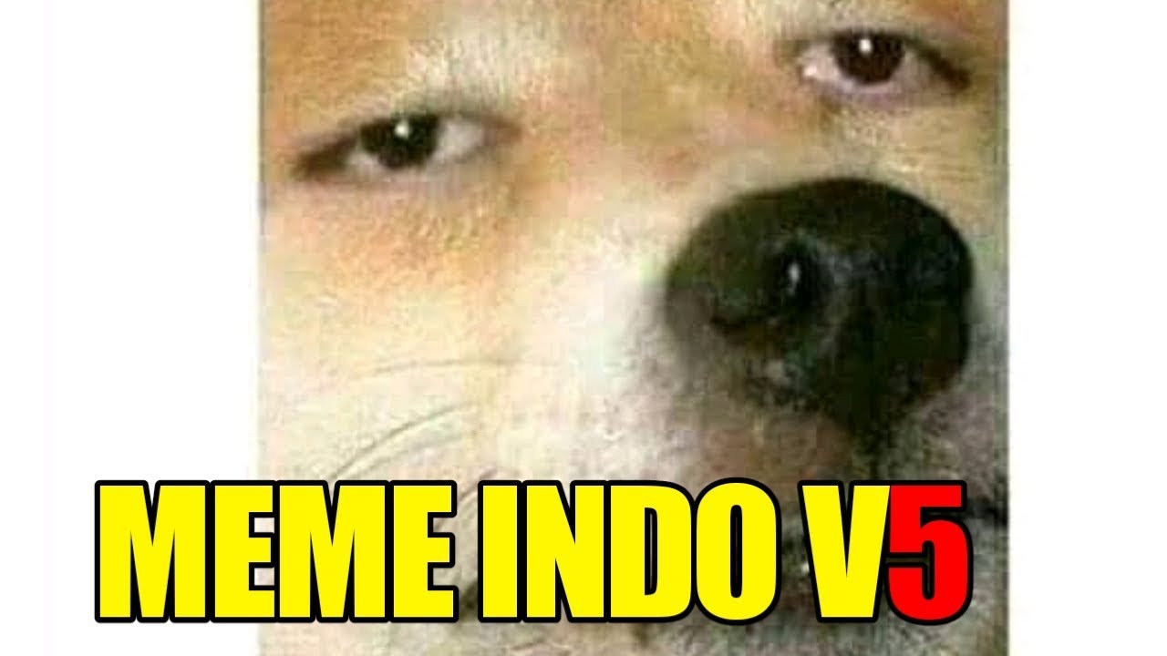 Meme Indo V5 - YouTube