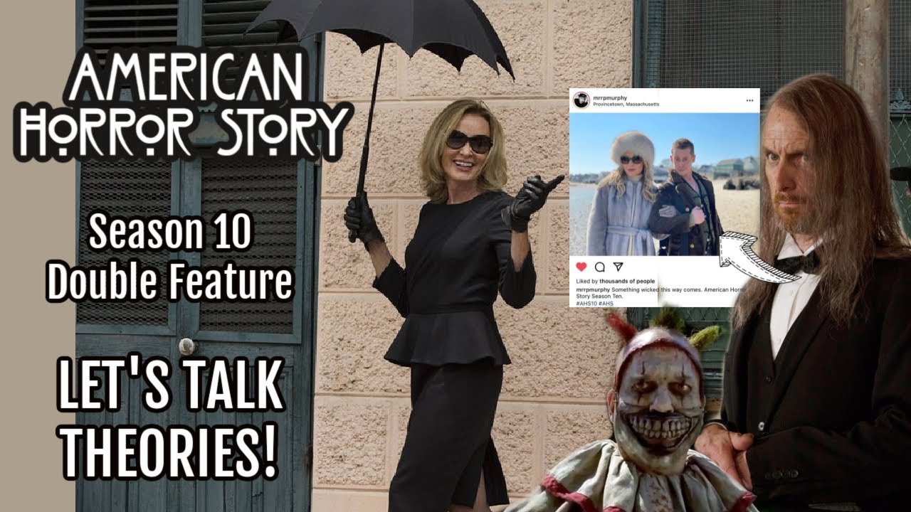 AHS Season 10 Double Feature Theories & Sleuthing | American Horror ...