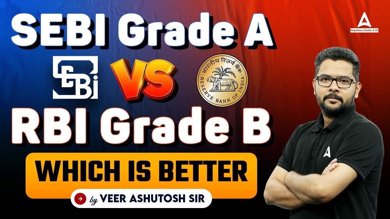 SEBI Grade A Vs RBI Grade B | Which is Better? | Complete Analysis | By ...
